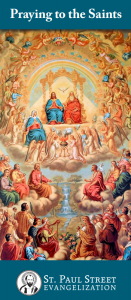 Praying to the Saints Pamphlet – St. Paul Street Evangelization