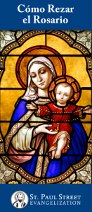 How to Pray the Rosary Pamphlet – Spanish – St. Paul Street Evangelization