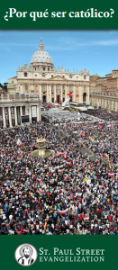 Why Be Catholic? Pamphlet – Spanish – St. Paul Street Evangelization